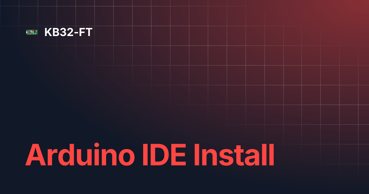 Arduino IDE Install | KB32-FT