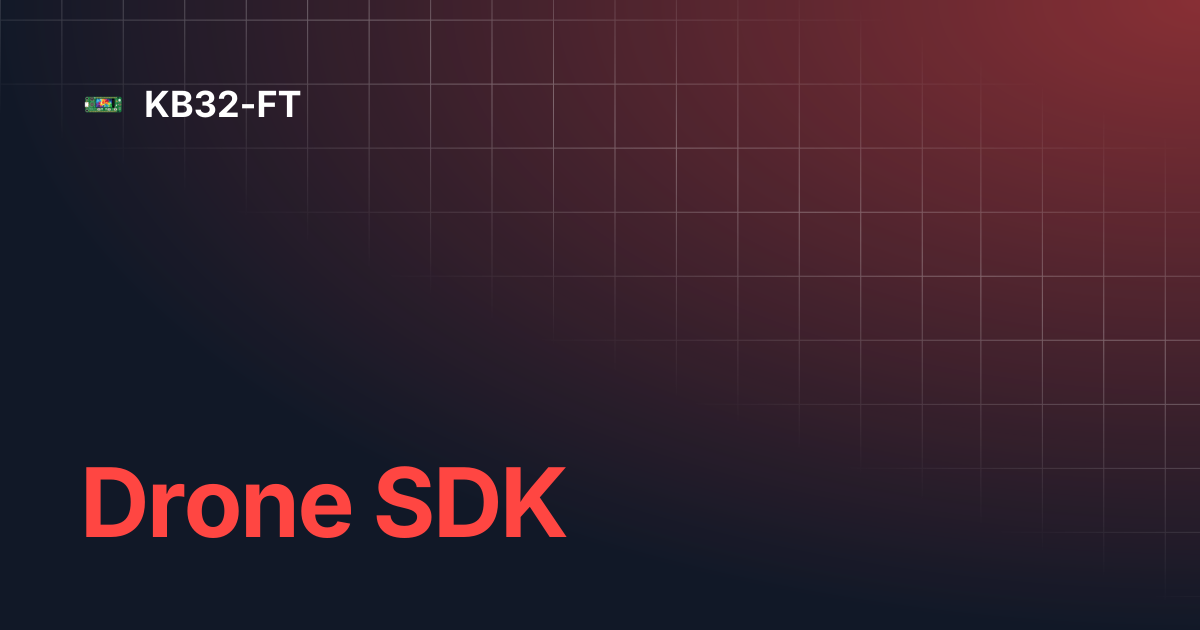 Drone SDK | KB32-FT